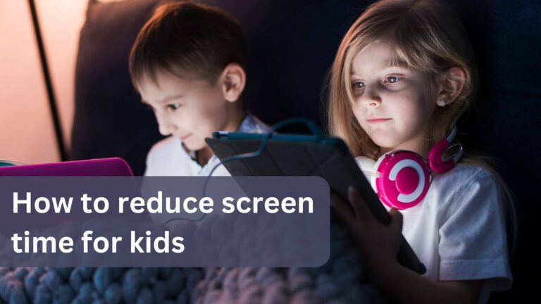 How To Reduce Screen Time For Kids - SchoolOwls